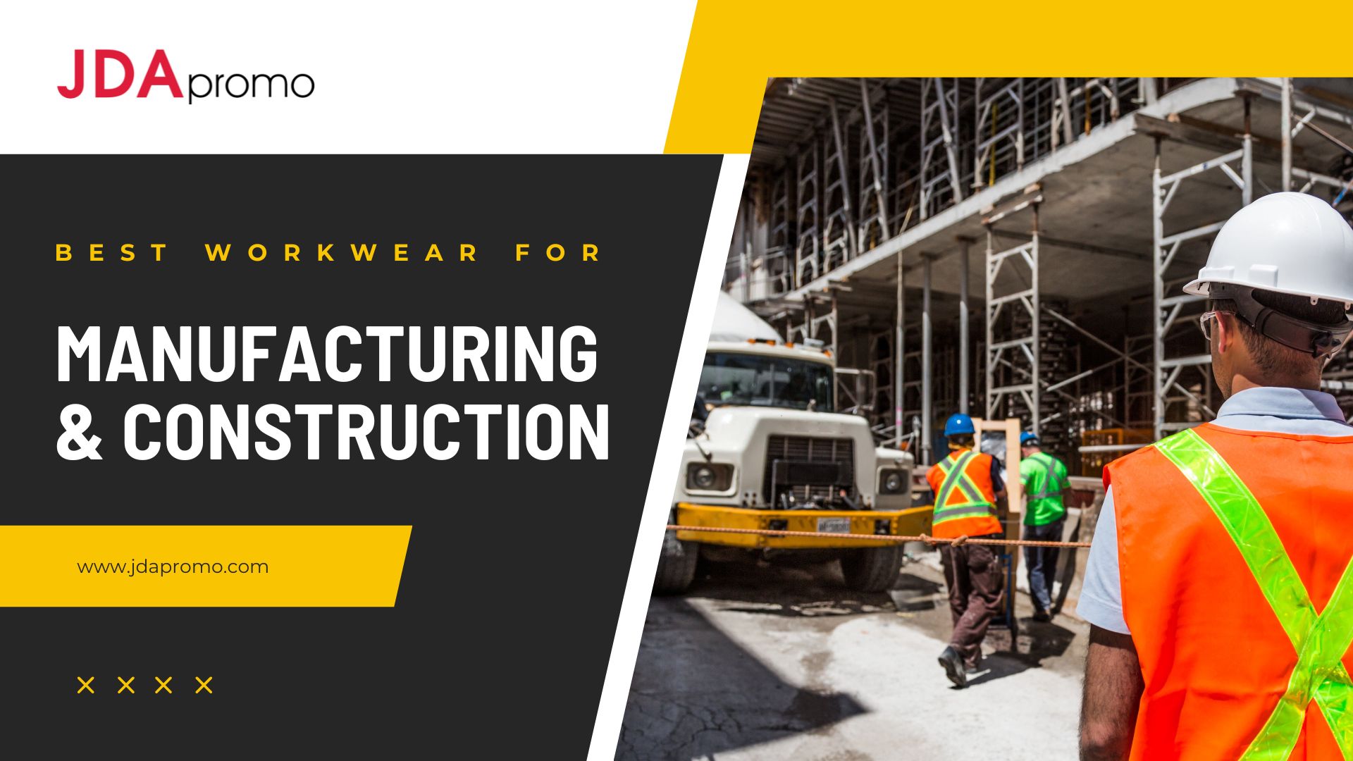 Best Workwear for Manufacturing and Construction - JDA Promo